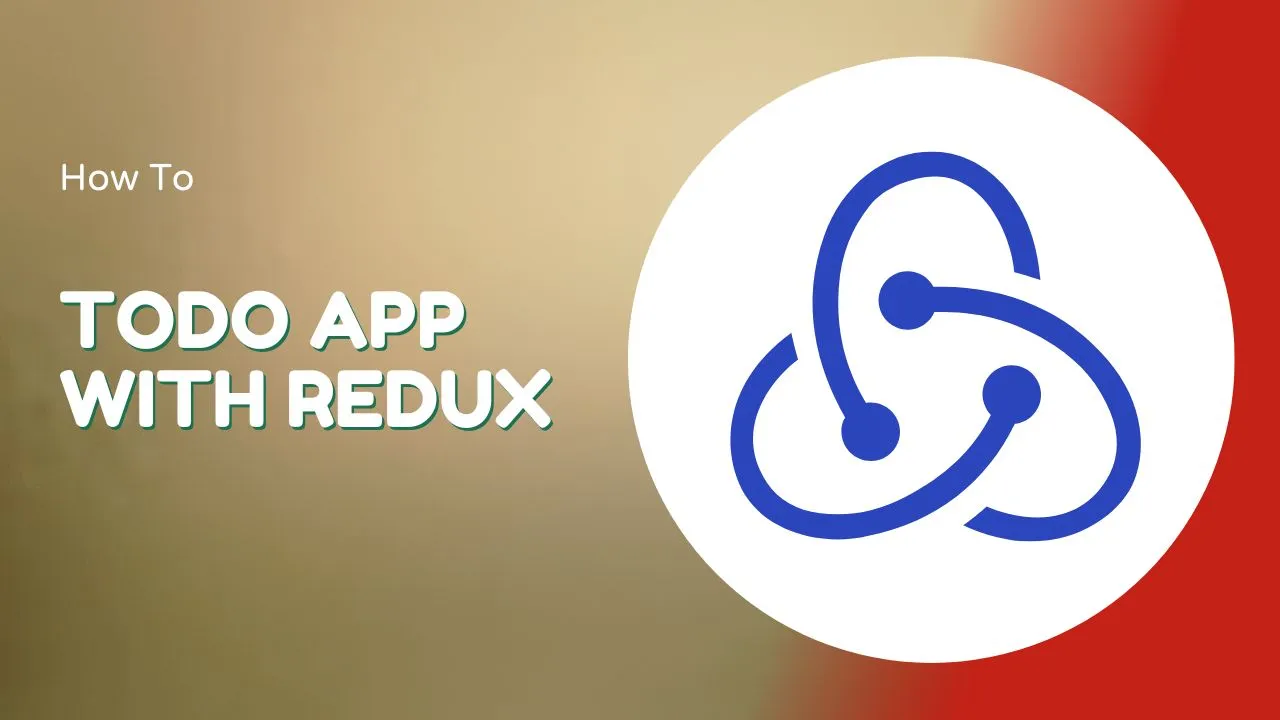 Todo App With Redux Redux Todo App Build A Todo App With Redux