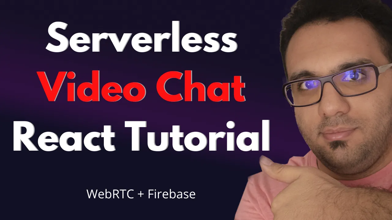 Serverless Video Chat ReactJS Tutorial Serverless Video Chat ReactJS Tutorial