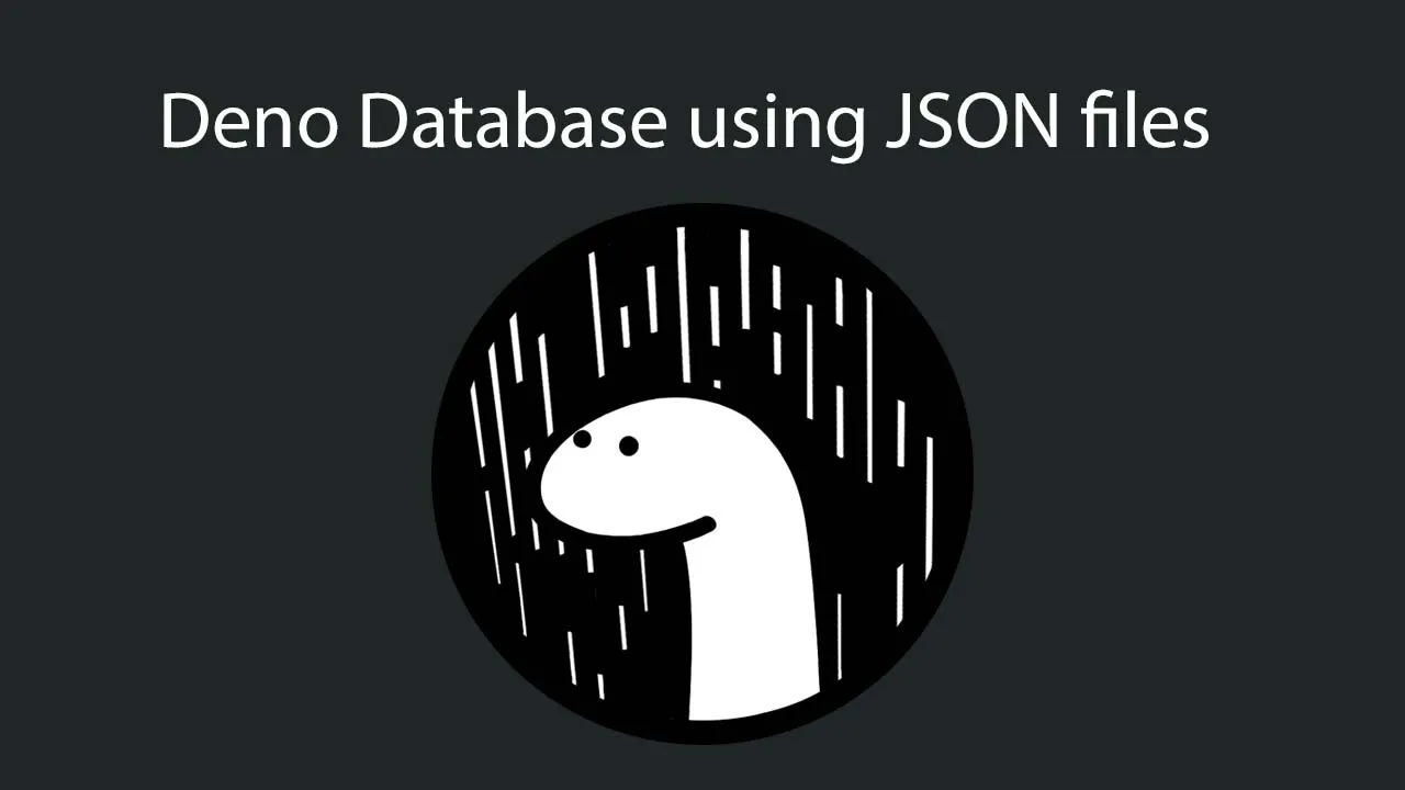 Deno Database Using Json Files For Quick Prototyping With Typescript Support 3744