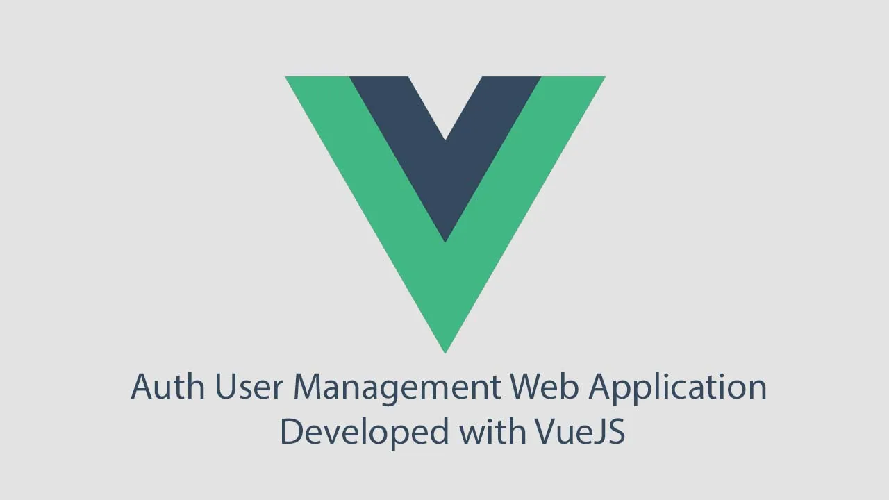 Auth User Management Web Application Developed With Vuejs And Vuetify 9652