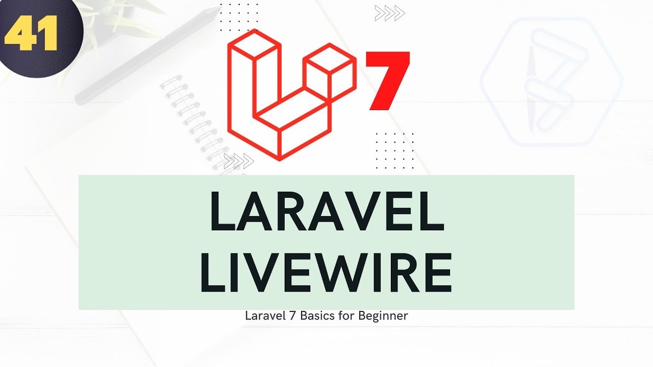 Laravel 7 Tutorial For Beginners Introduction To Laravel Livewire
