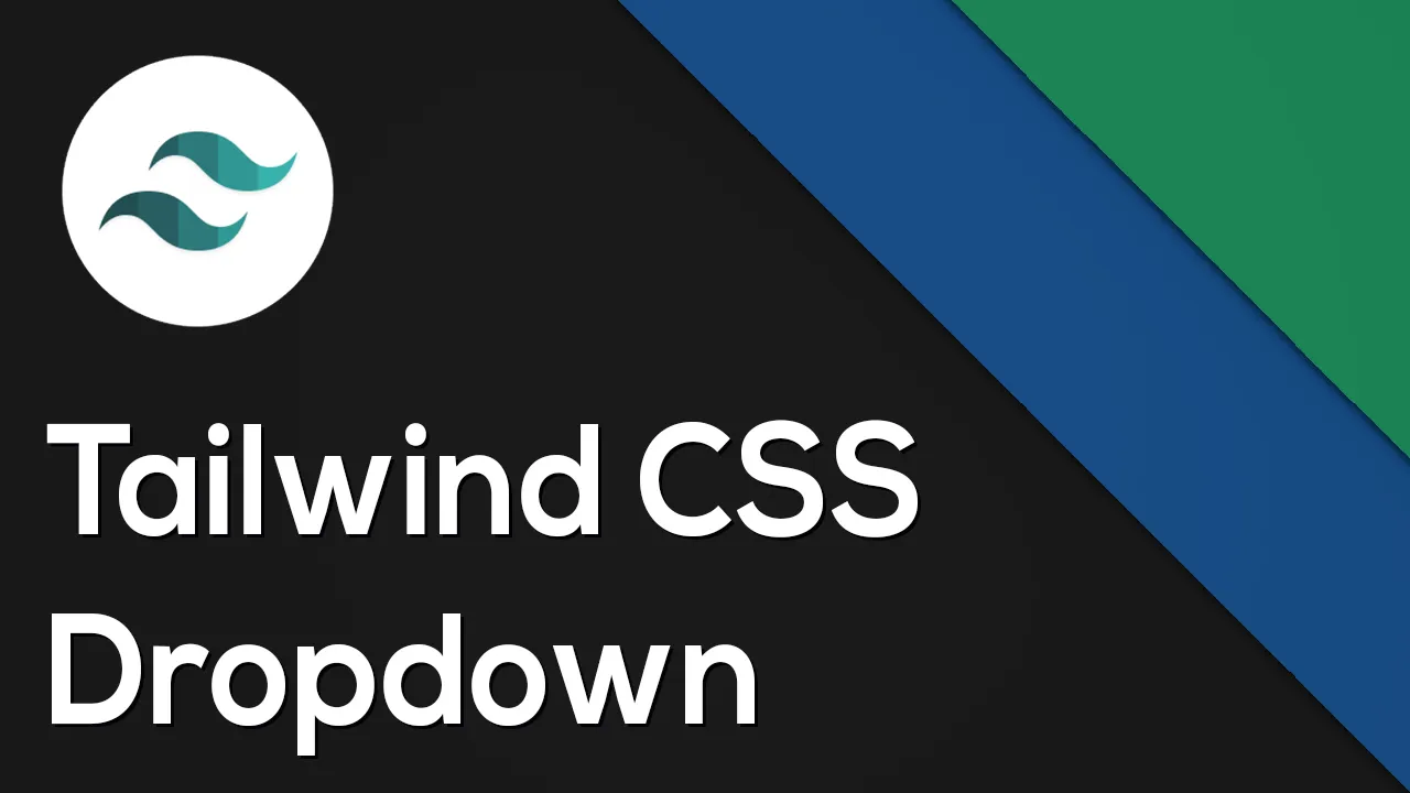 Fully Understand Tailwind CSS Dropdown Fully Understand Tailwind CSS Dropdown