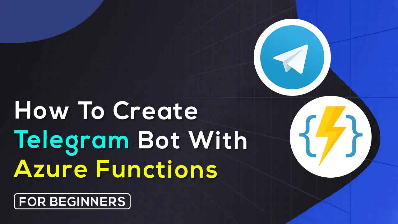 Tutorial How To Create Telegram Bot With Azure Functions For Beginners 5928