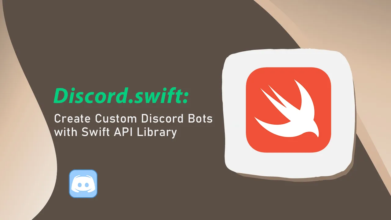Discordswift Create Custom Discord Bots With Swift Api Library 8653
