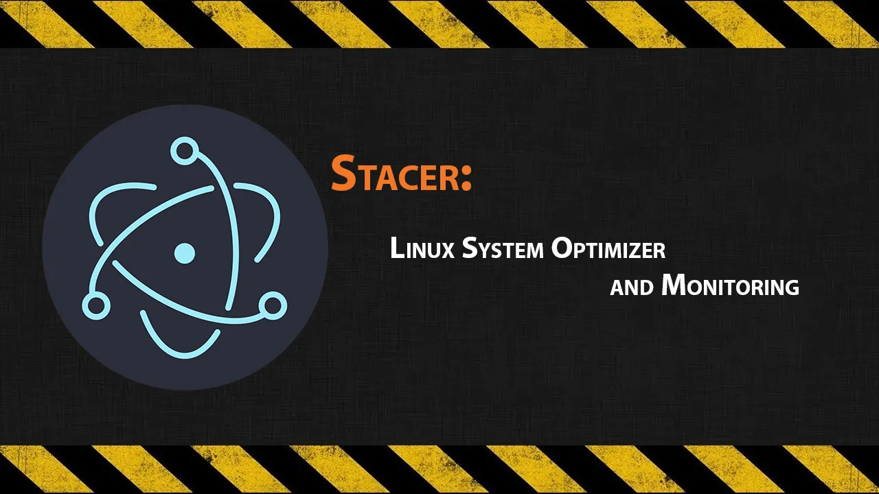 Stacer: Linux System Optimizer and Monitoring Stacer: Linux System Optimizer and Monitoring