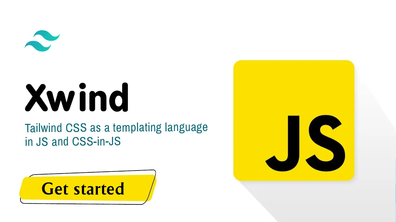 Xwind Use Tailwind Css As A Templating Language In Js And Css In Js
