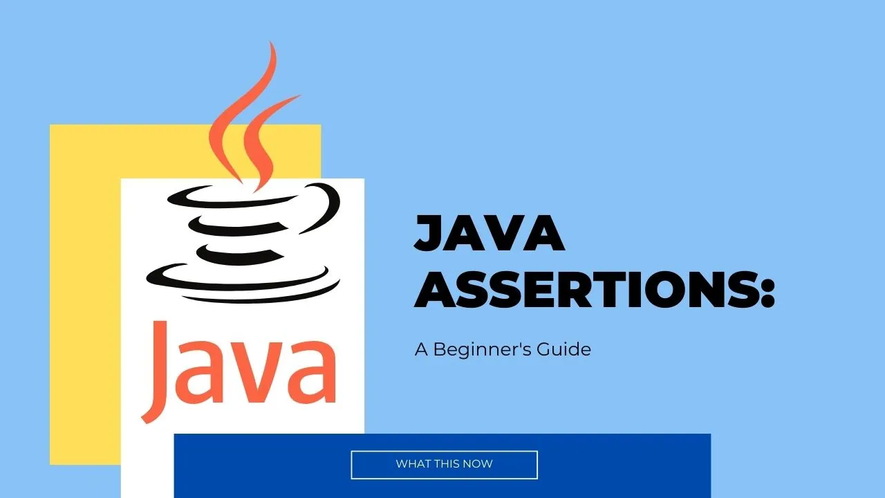 Java Assertions A Beginners Guide