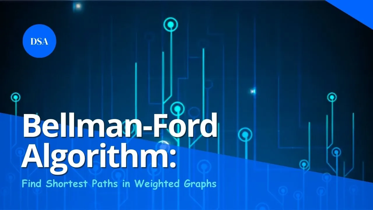 Bellman Ford Algorithm Find Shortest Paths In Weighted Graphs