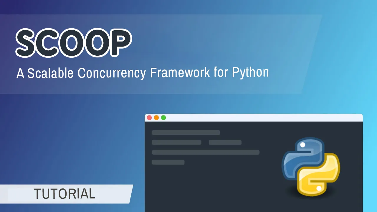 Scoop A Scalable Concurrency Framework For Python 8690