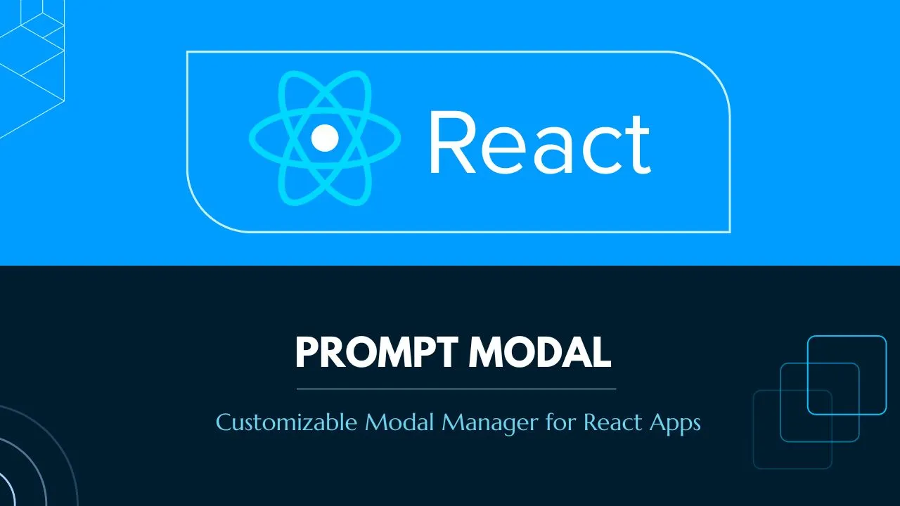 React Prompt Modal | Customizable Modal Manager for React Apps React Prompt Modal | Customizable Modal Manager for React Apps