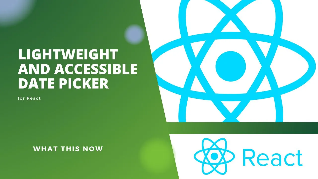 Lightweight and Accessible Date Picker for React Lightweight and Accessible Date Picker for React