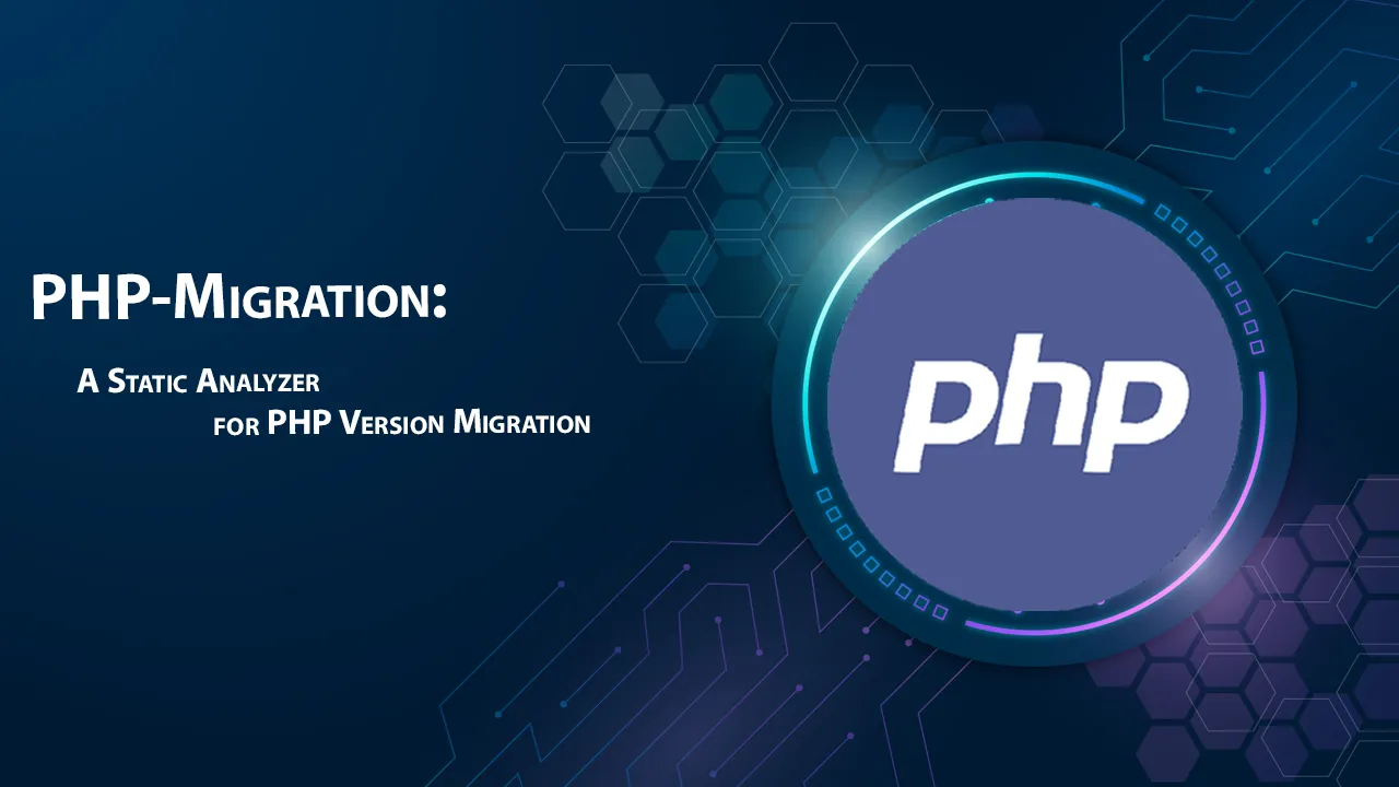 Php Migration A Static Analyzer For Php Version Migration 