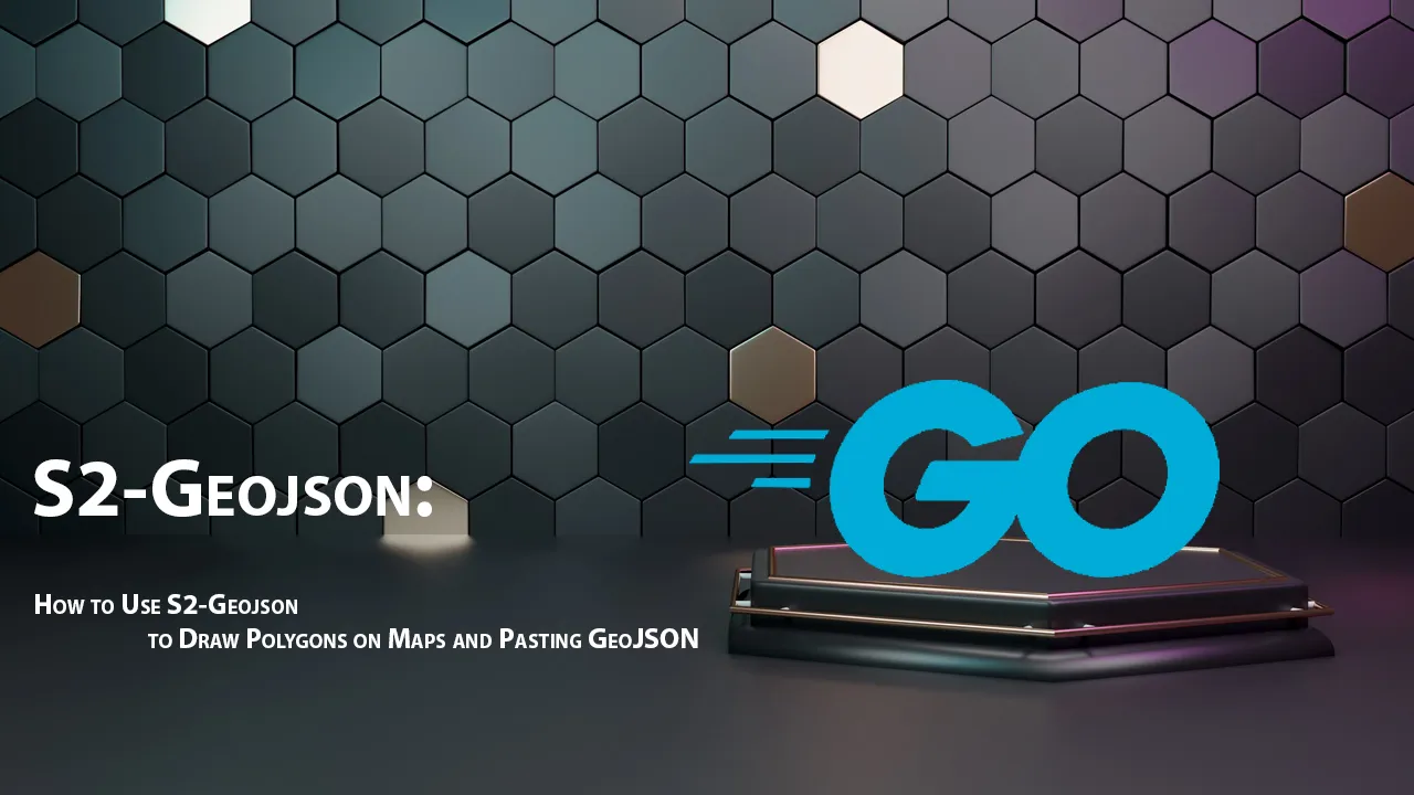 How to Use S2-Geojson to Draw Polygons on Maps and Pasting GeoJSON How to Use S2-Geojson to Draw Polygons on Maps and Pasting GeoJSON