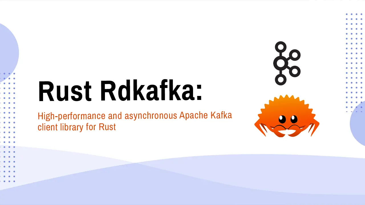 High Performance And Asynchronous Apache Kafka Client Library For Rust