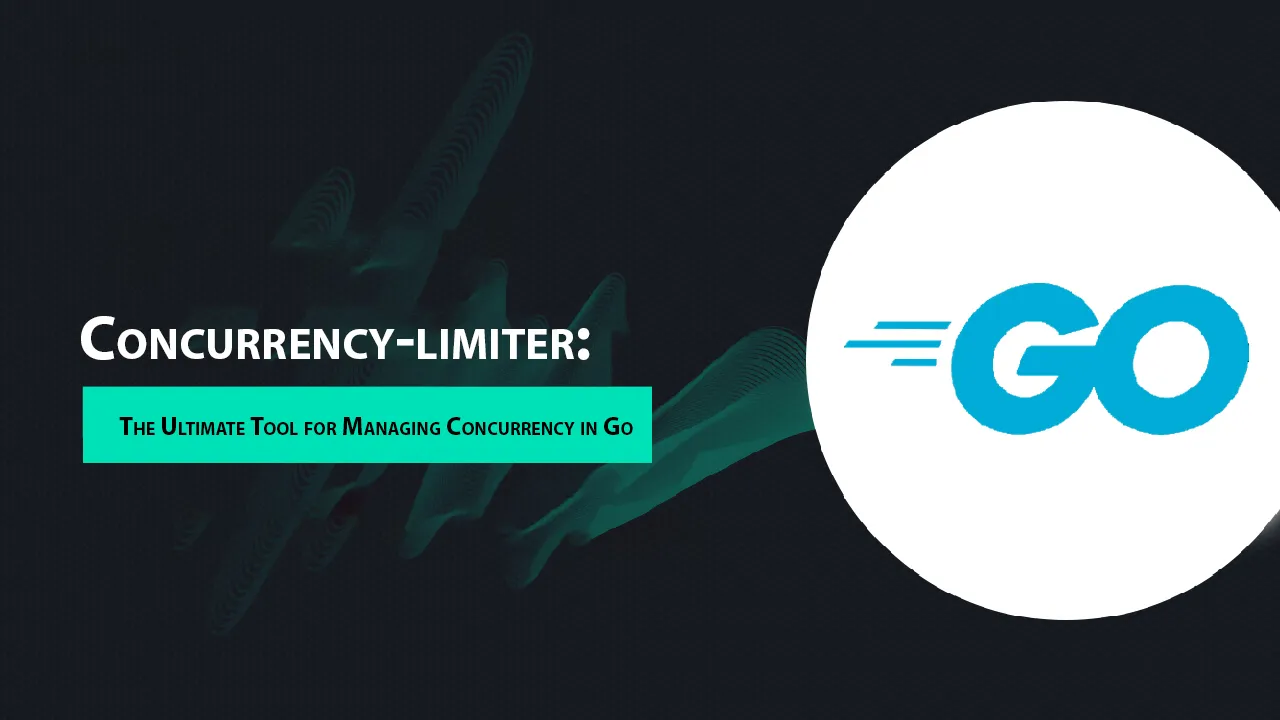 Concurrency-limiter: The Ultimate Tool for Managing Concurrency in Go Concurrency-limiter: The Ultimate Tool for Managing Concurrency in Go