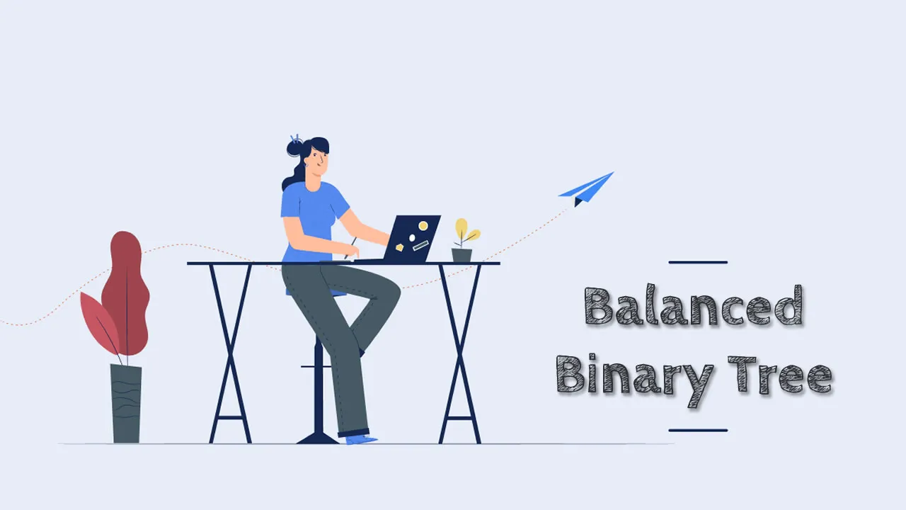 Data Structure And Algorithms Balanced Binary Tree 