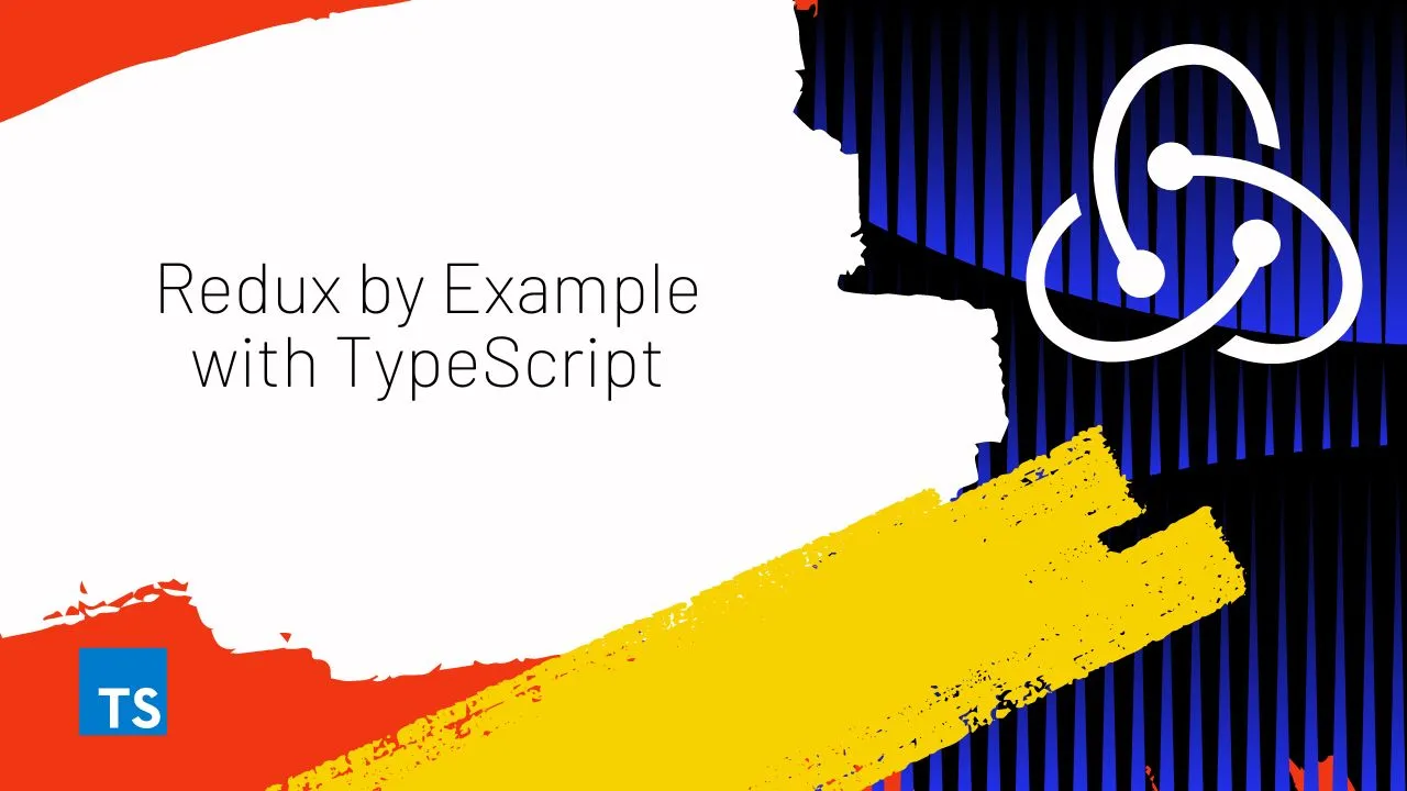 Redux By Example With Typescript Learn Redux With Typescript