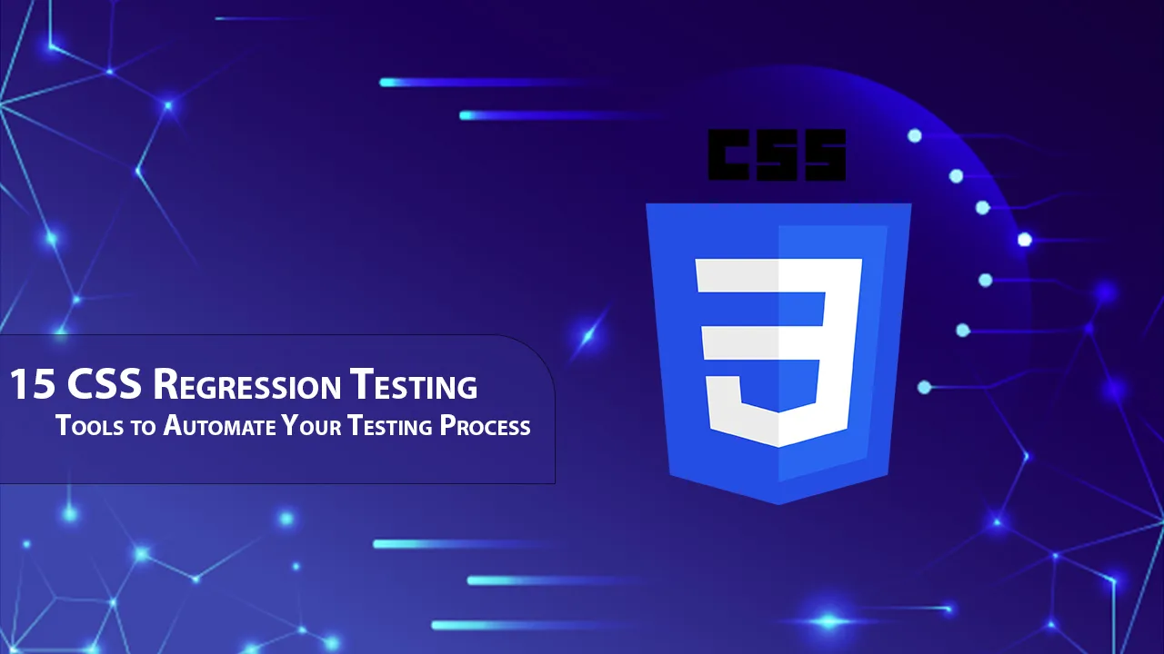 15 Css Regression Testing Tools To Automate Your Testing Process