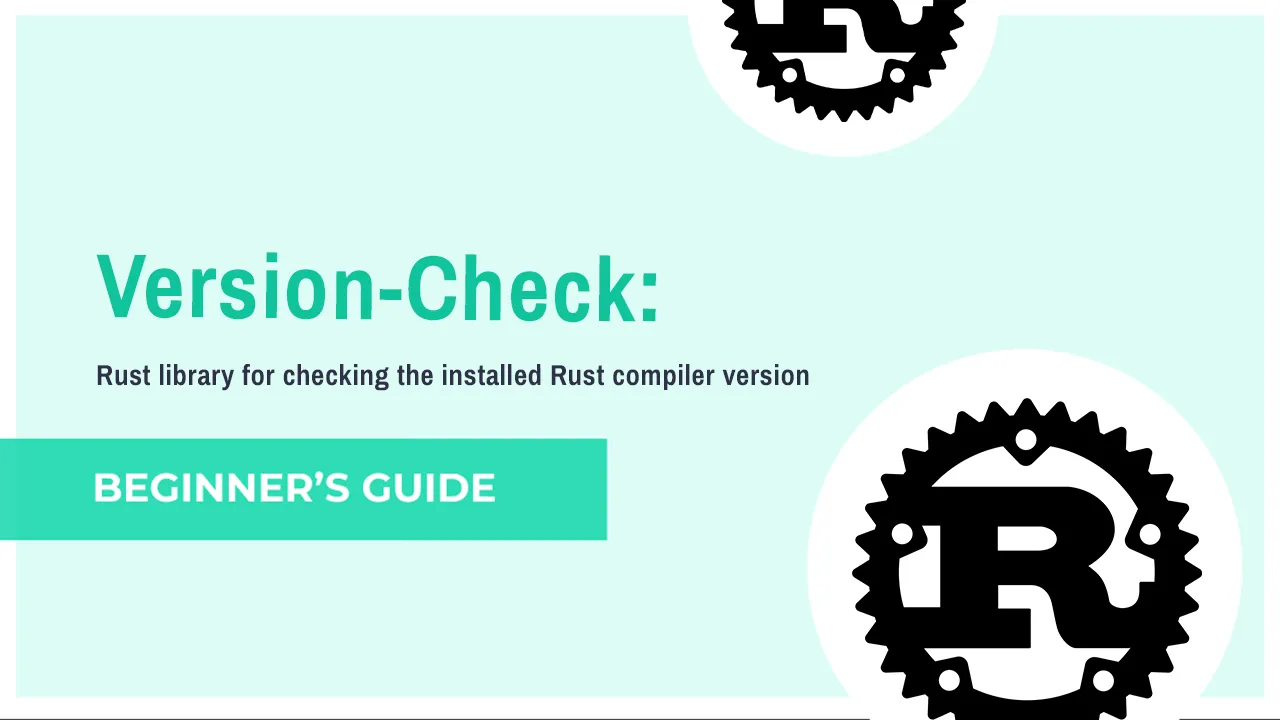 Rust library for checking the installed Rust compiler version Rust library for checking the installed Rust compiler version
