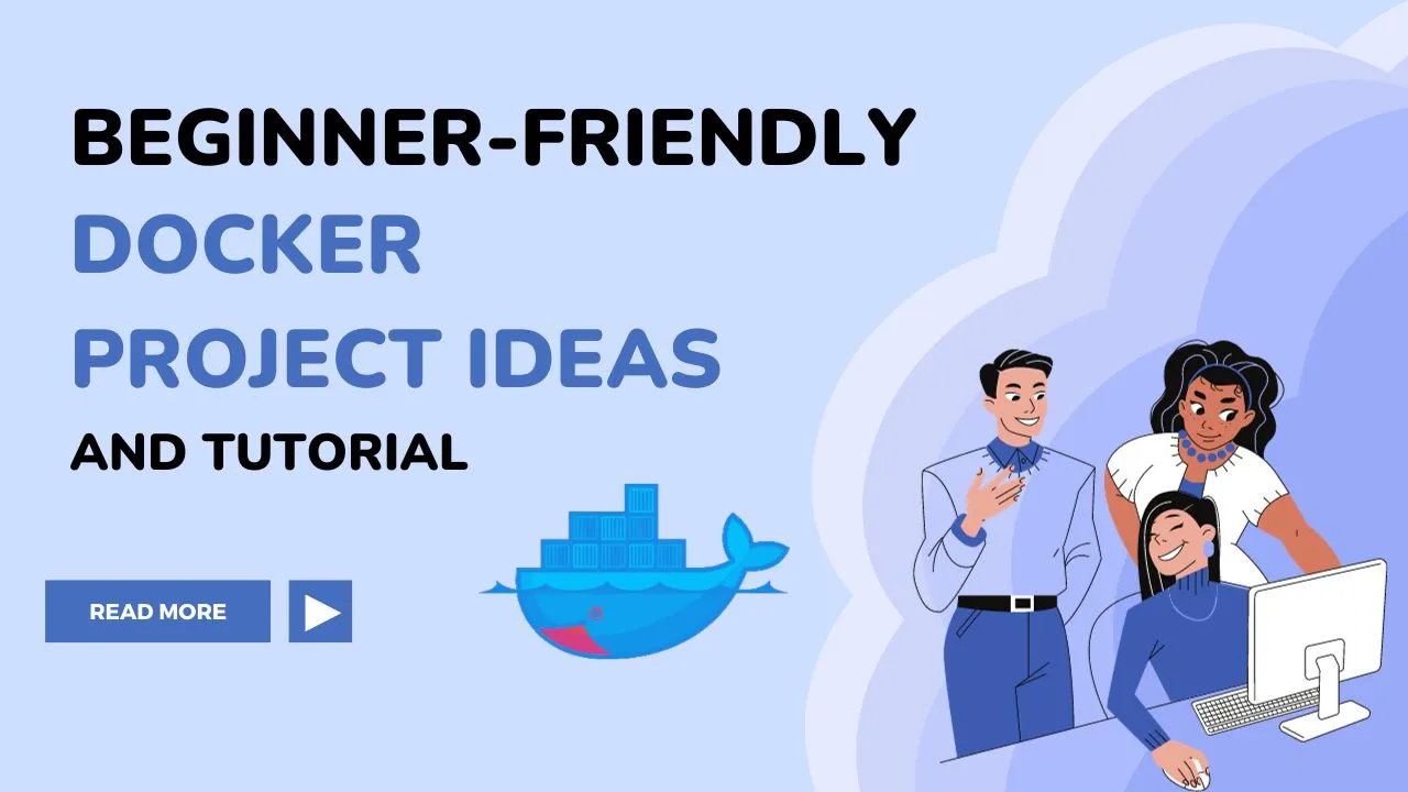 Beginner Friendly Docker Project Ideas And Tutorial