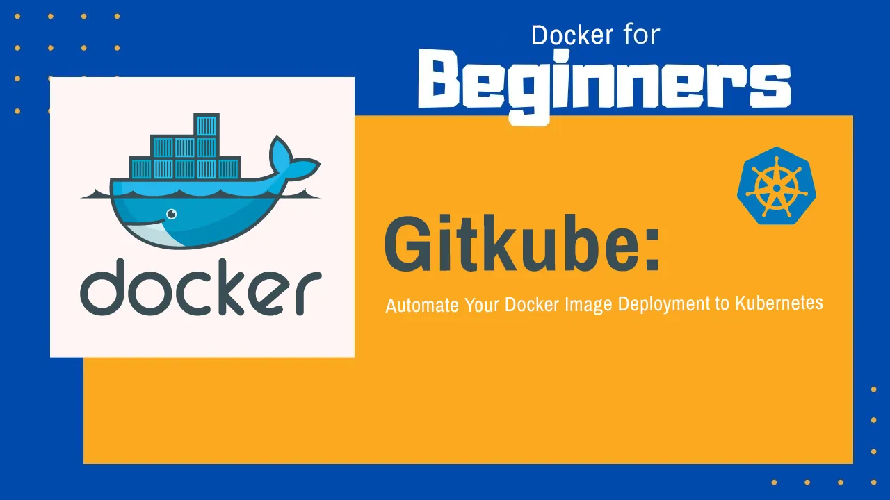 Gitkube Automate Your Docker Image Deployment To Kubernetes