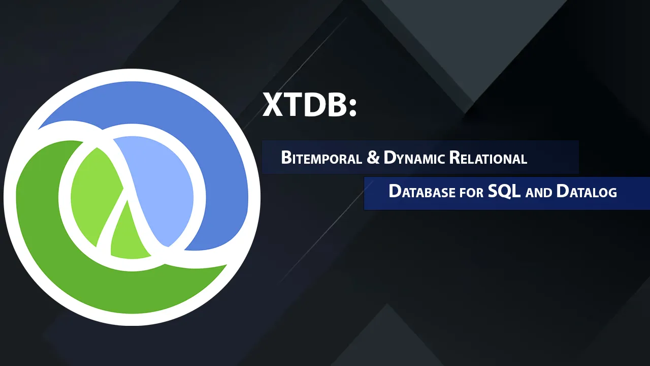 Xtdb Bitemporal And Dynamic Relational Database For Sql And Datalog 9114