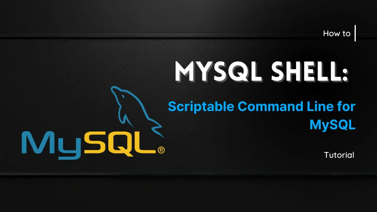 Mysql Shell Scriptable Command Line For Mysql