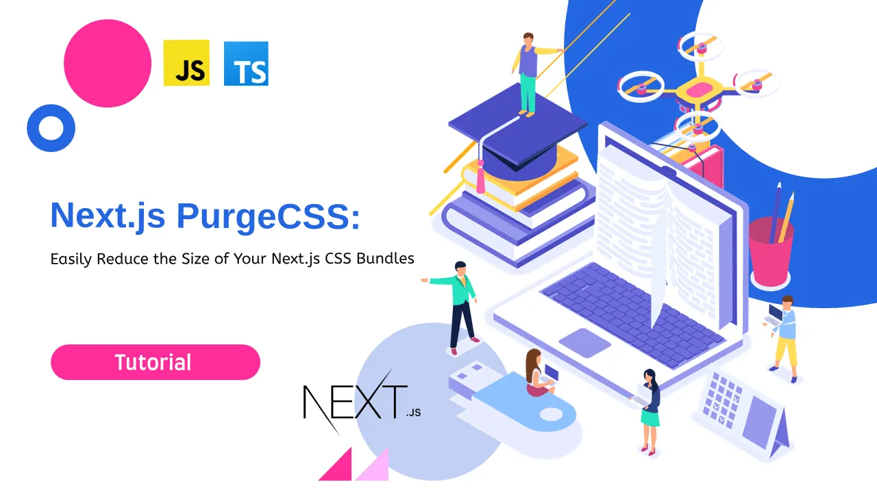 Nextjs Purgecss Easily Reduce The Size Of Your Nextjs Css Bundles