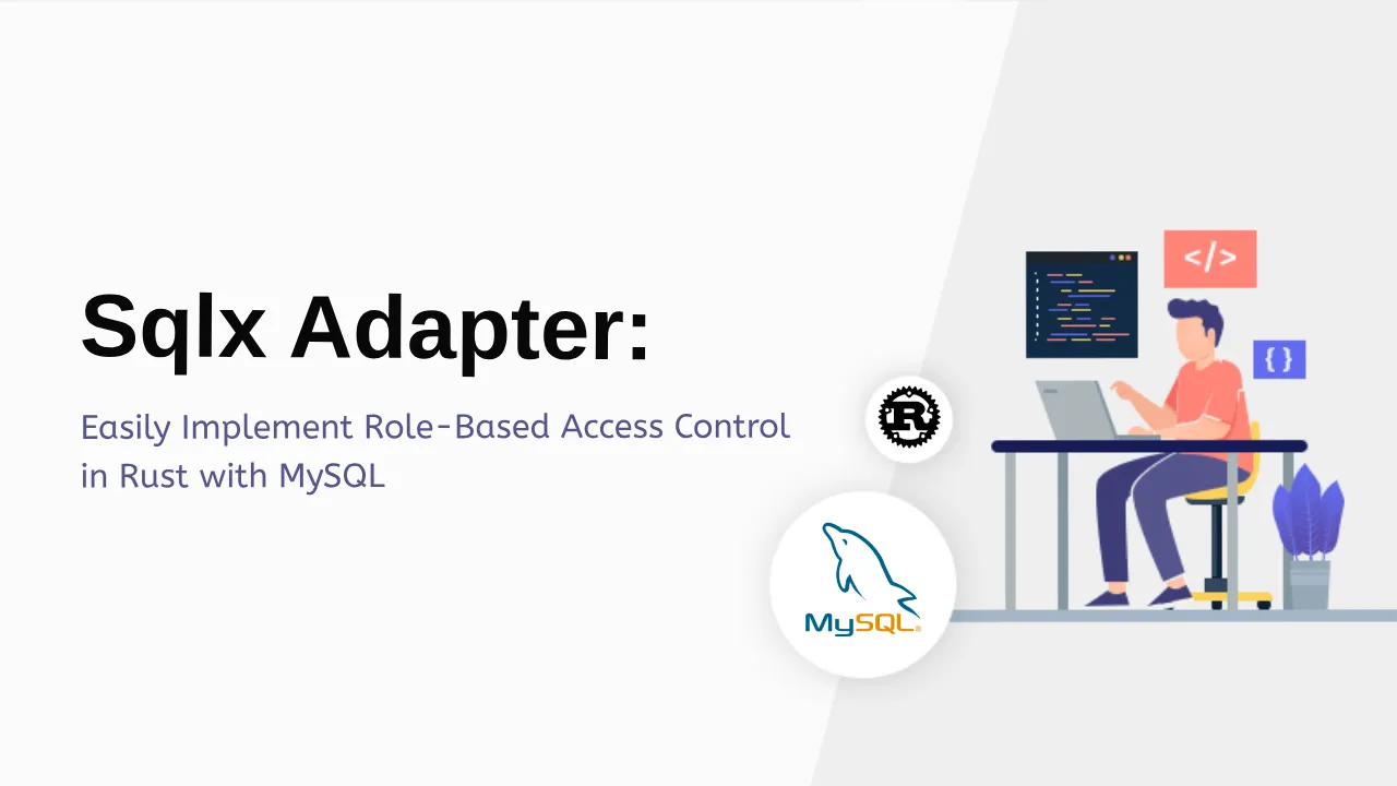 Easily Implement Role Based Access Control In Rust With Mysql