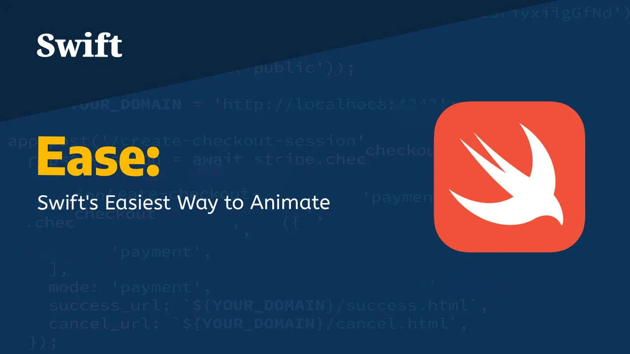 Ease: Swift's Easiest Way to Animate Ease: Swift's Easiest Way to Animate