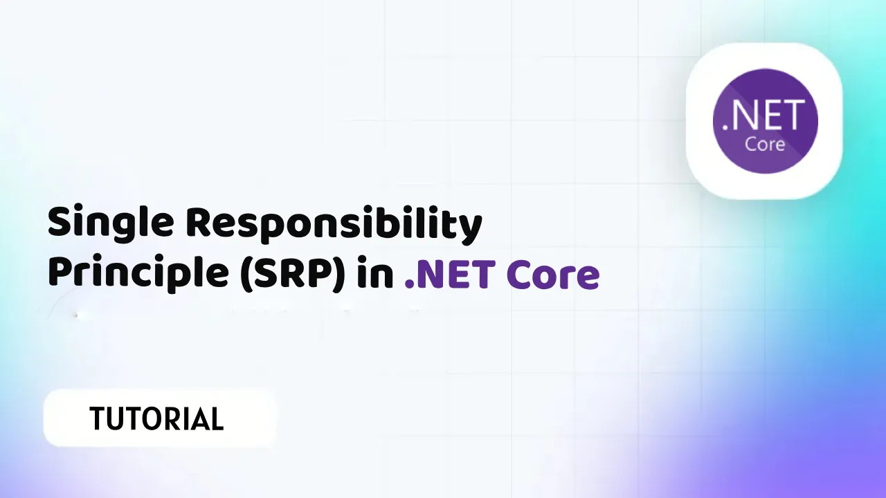 .NET Core SRP: Write Clean, Maintainable Code .NET Core SRP: Write Clean, Maintainable Code