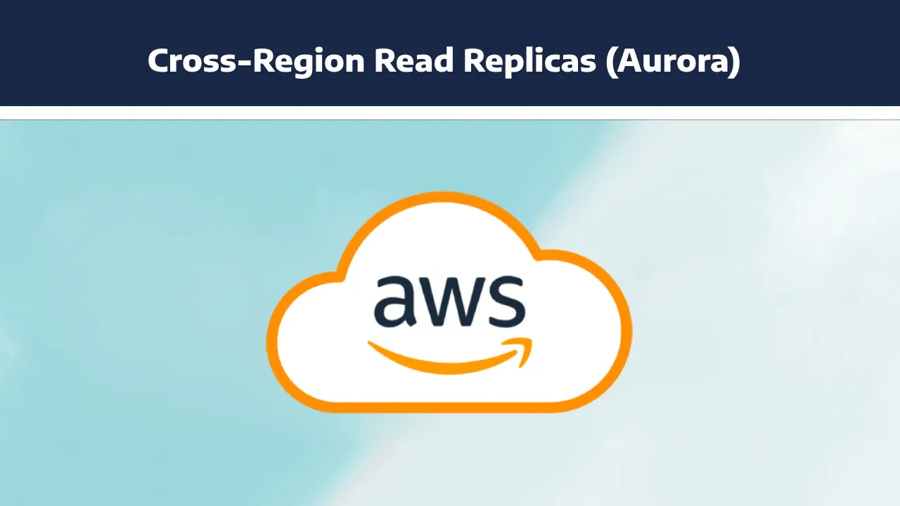 Comprehensive Guide to Cross-Region Read Replicas in Amazon Aurora Comprehensive Guide to Cross-Region Read Replicas in Amazon Aurora