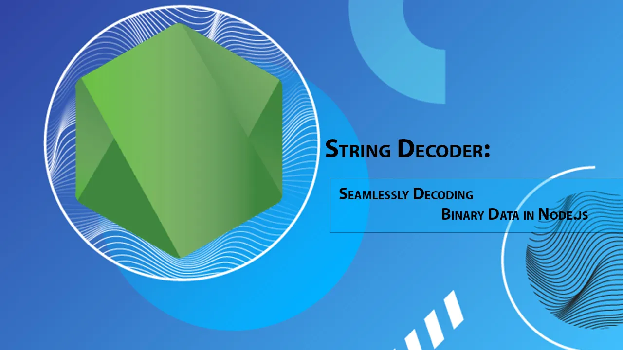 String Decoder Seamlessly Decoding Binary Data In Nodejs