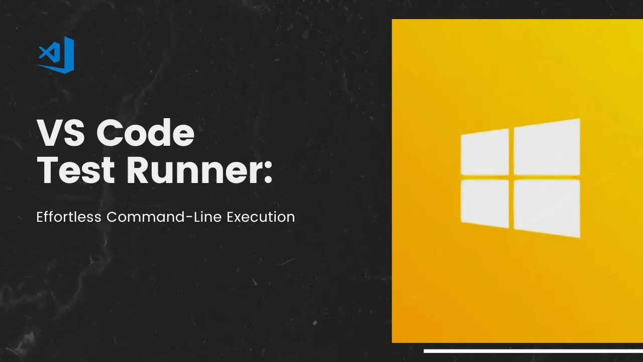 VS Code Test Runner: Effortless Command-Line Execution VS Code Test Runner: Effortless Command-Line Execution
