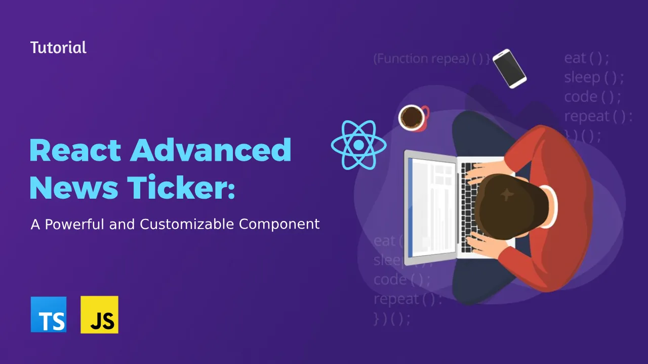 React Advanced News Ticker: A Powerful and Customizable Component React Advanced News Ticker: A Powerful and Customizable Component