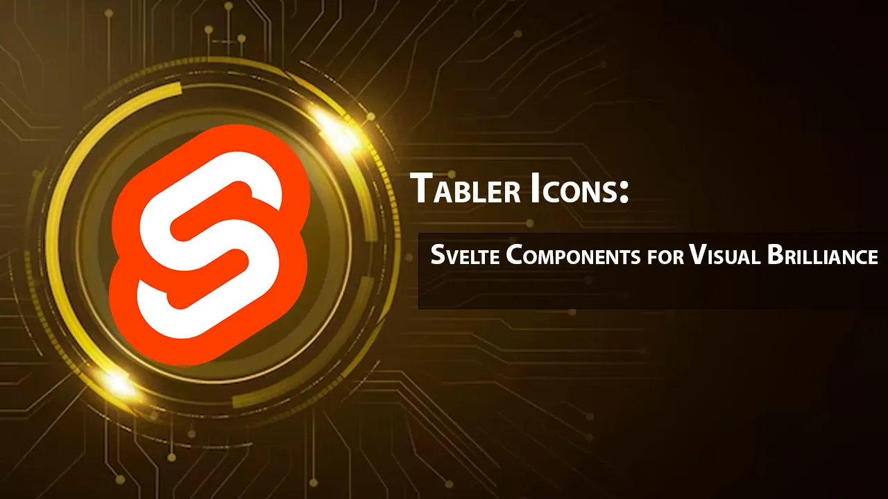 Tabler Icons: Svelte Components for Visual Brilliance Tabler Icons: Svelte Components for Visual Brilliance