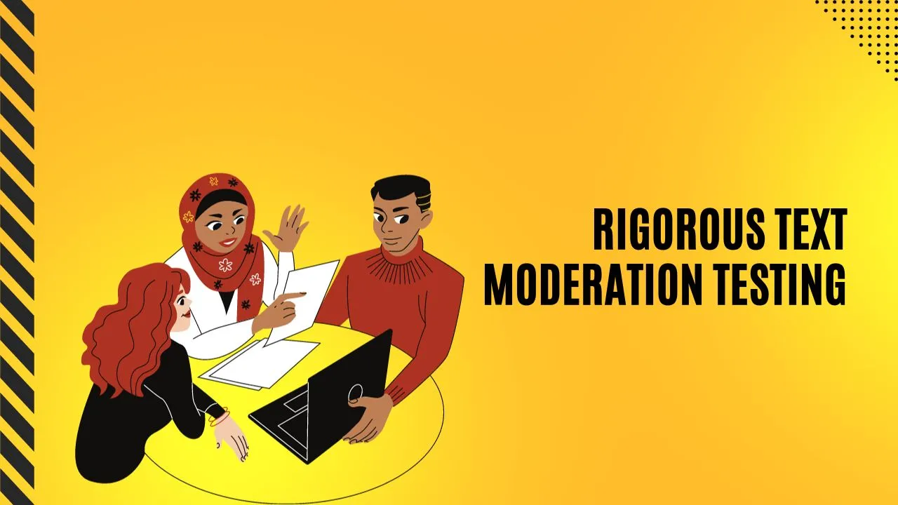 Rigorous Text Moderation Testing: MTTM Rigorous Text Moderation Testing: MTTM