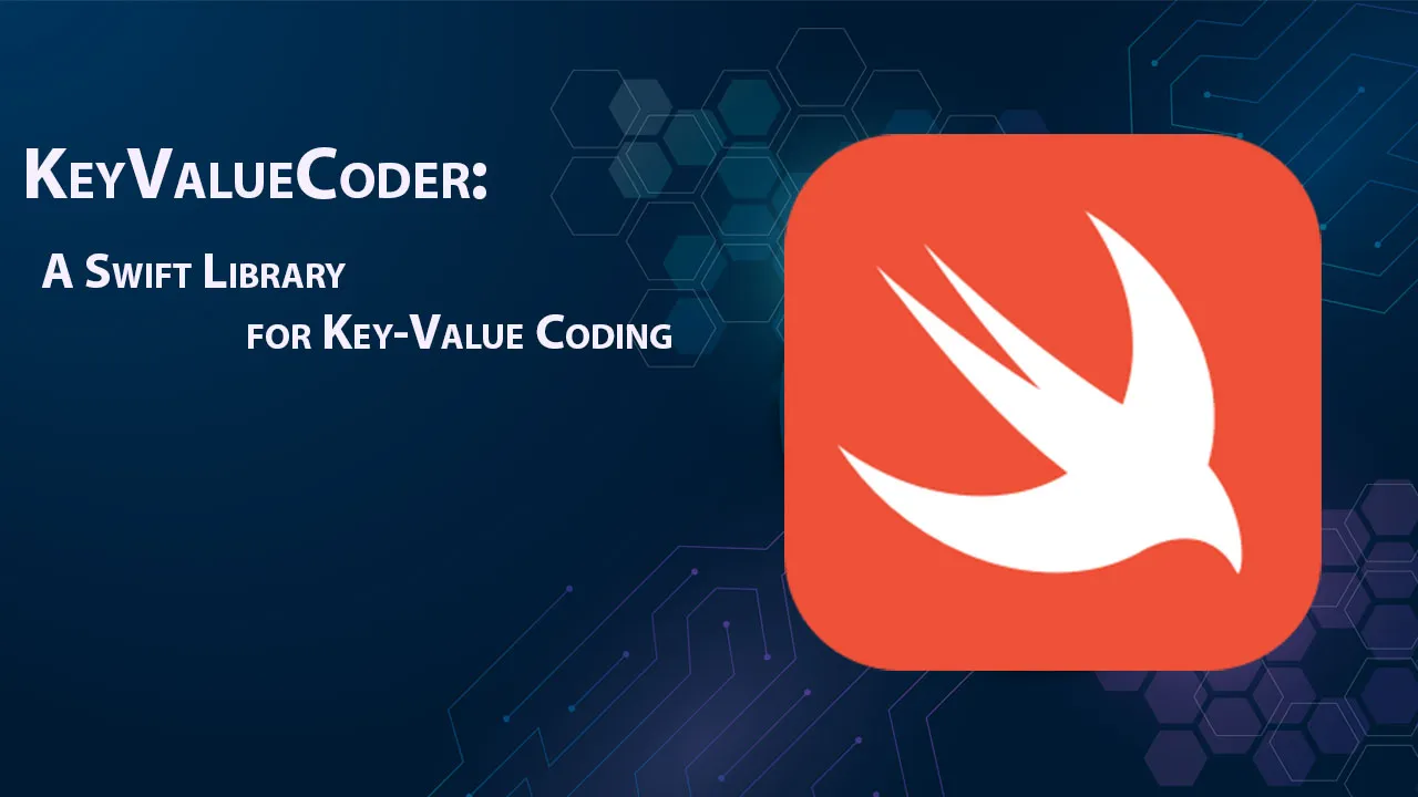 Keyvaluecoder A Swift Library For Key Value Coding