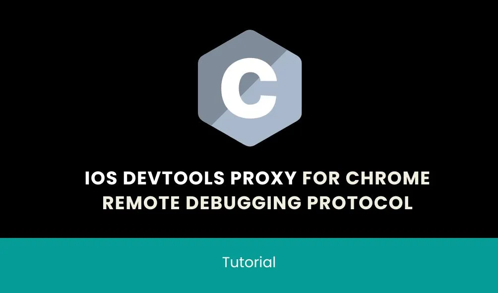 Ios Devtools Proxy For Chrome Remote Debugging Protocol