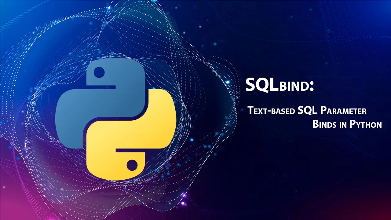 Sqlbind Text Based Sql Parameter Binds In Python