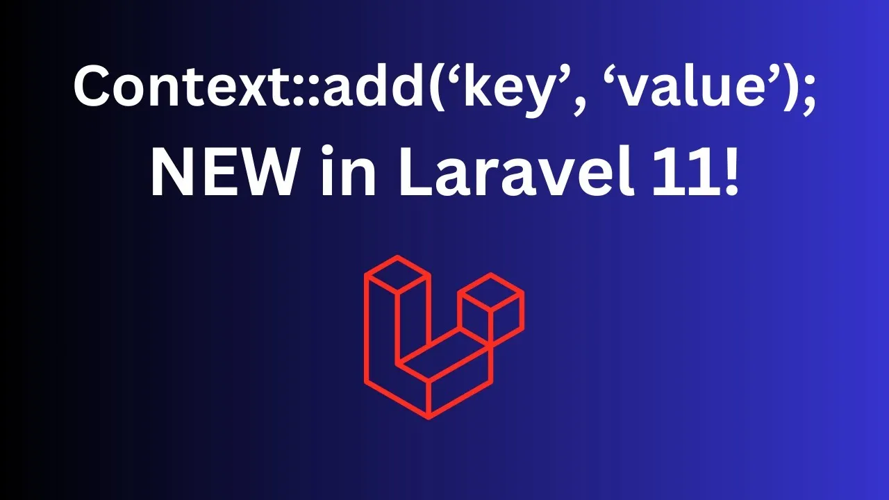 Laravel 11: Logging Global Data with Context Laravel 11: Logging Global Data with Context