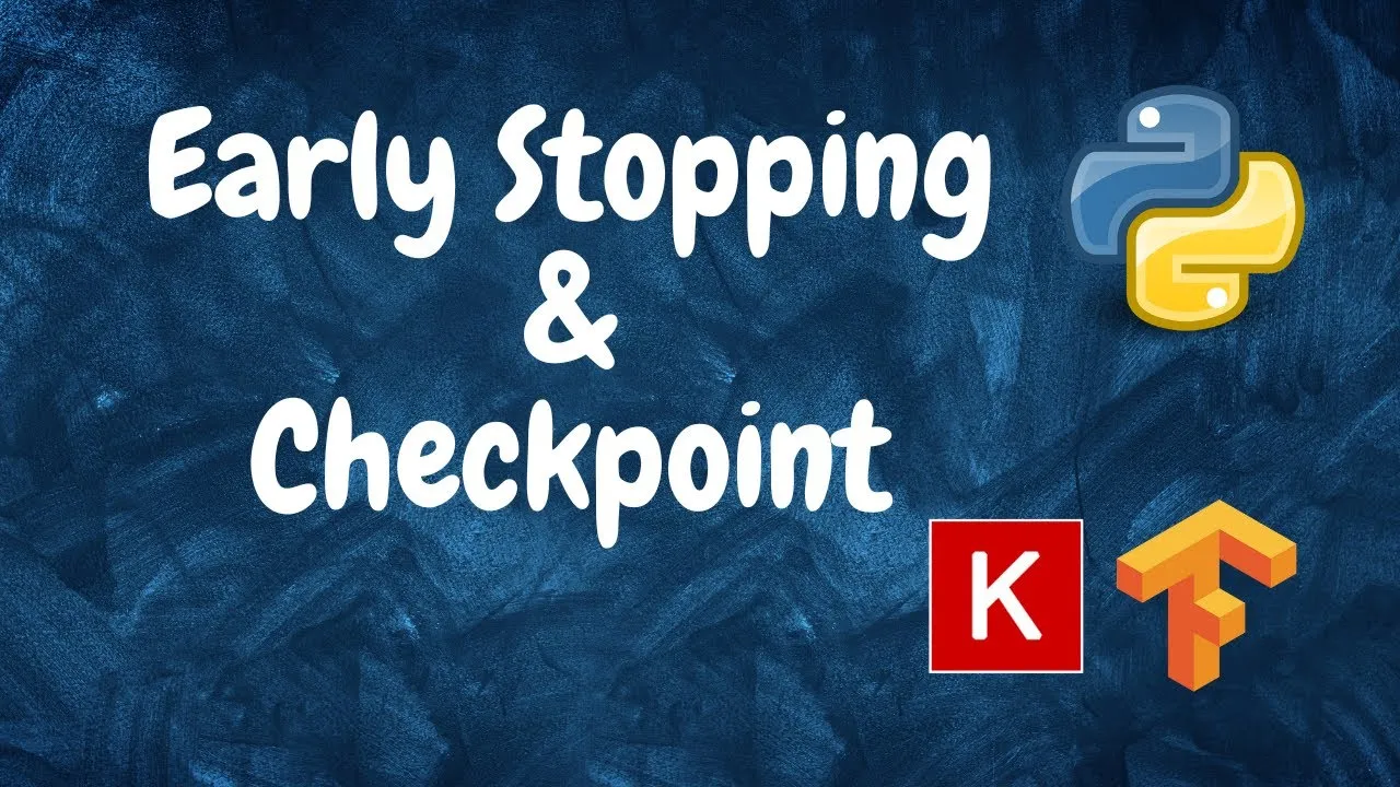 Early Stopping & Checkpoint Implementation using Keras Tensorflow Early Stopping & Checkpoint Implementation using Keras Tensorflow