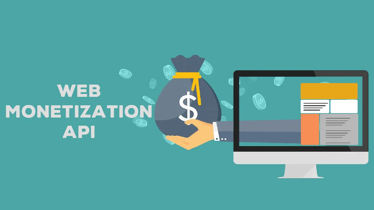 Web Monetization API: A New Web Monetization Alternative Web Monetization API: A New Web Monetization Alternative