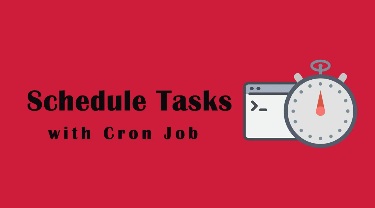 How to Schedule Tasks with Cron Job How to Schedule Tasks with Cron Job