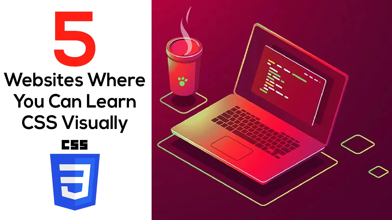 5 Websites Where You Can Learn Css Visually